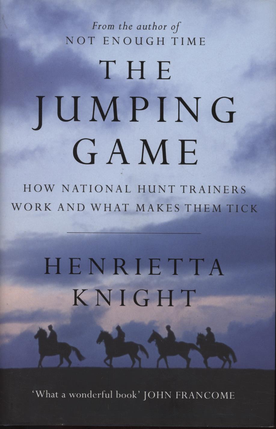 THE JUMPING GAME - HOW NATIONAL HUNT TRAINERS WORK AND WHAT MAKES THEM ...
