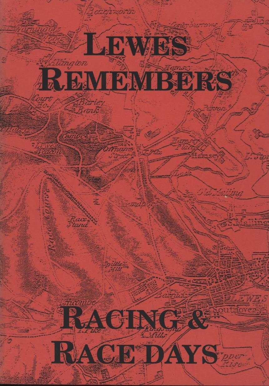 LEWES REMEMBERS - RACING & RACE DAYS - Horse Racing History Books ...