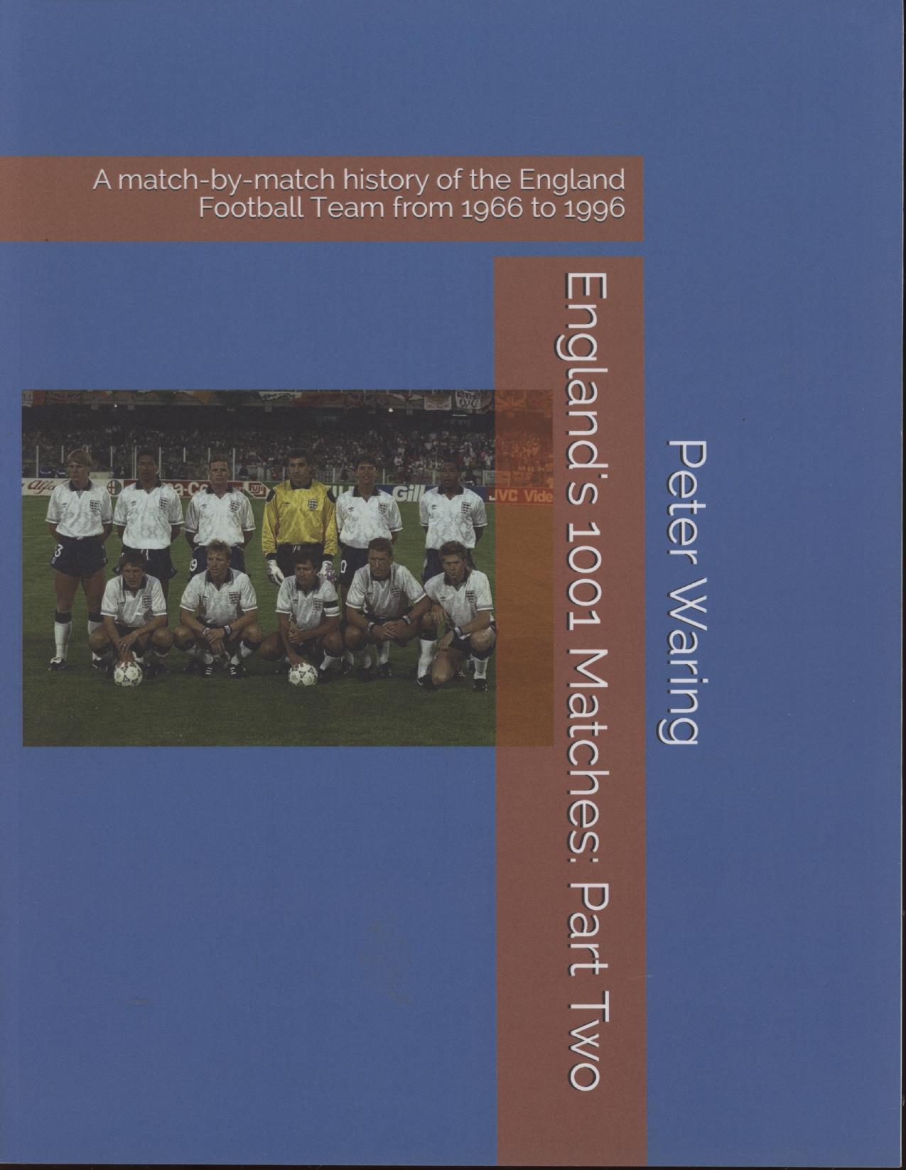 ENGLAND'S 1001 MATCHES: PART TWO (1966-1996) - Football books, football ...