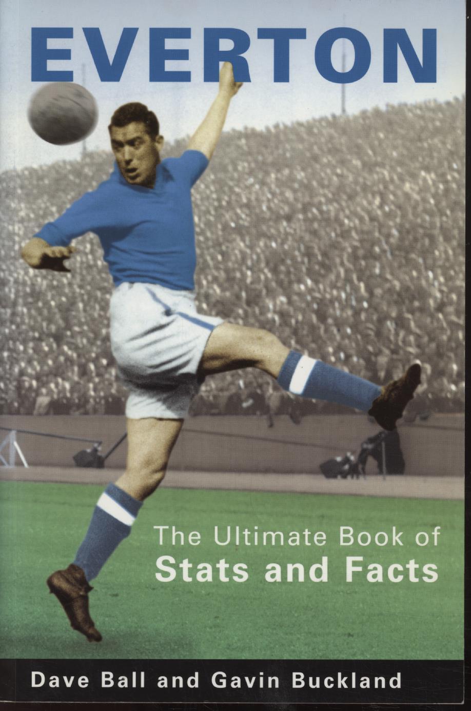EVERTON - THE ULTIMATE BOOK OF STATS AND FACTS - Books on Football ...