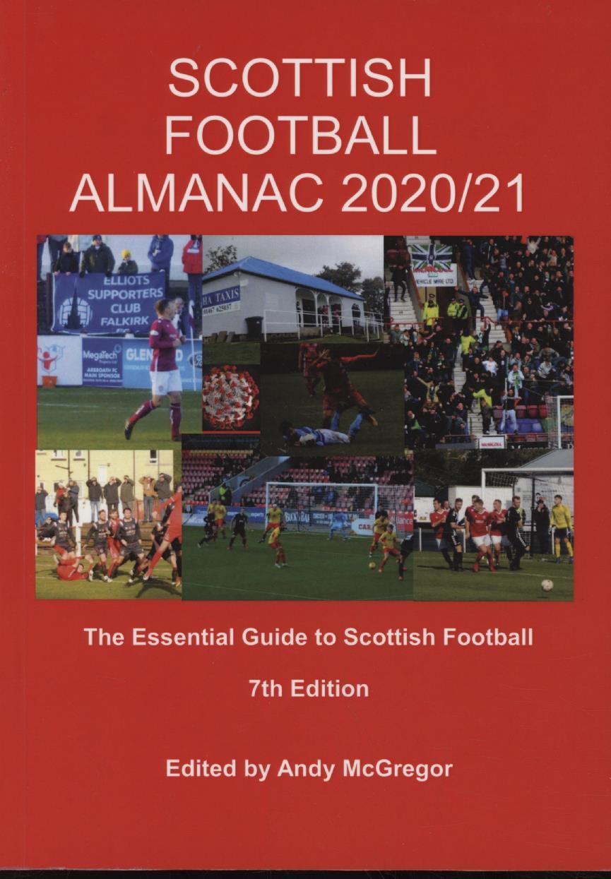 SCOTTISH FOOTBALL ALMANAC - 2020/21 - Football Annuals & Periodicals ...