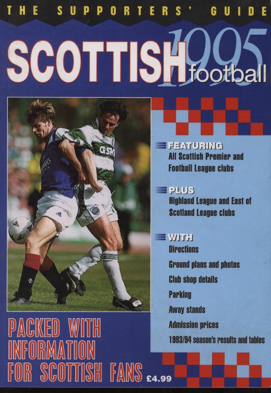 THE SUPPORTERS' GUIDE TO SCOTTISH FOOTBALL 1995 - Football Annuals ...