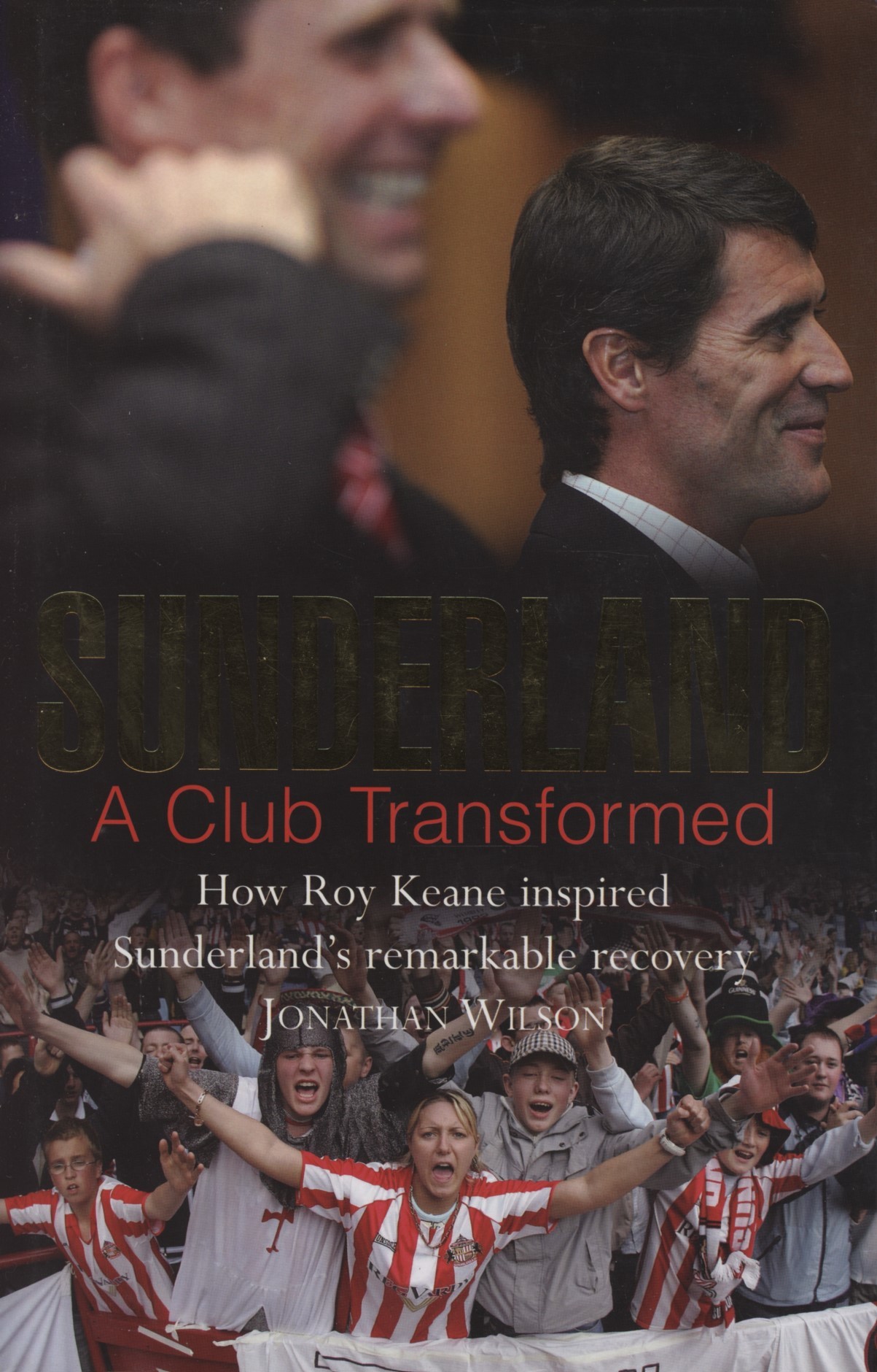 SUNDERLAND: A CLUB TRANSFORMED - Books on Football Clubs: Sportspages.com