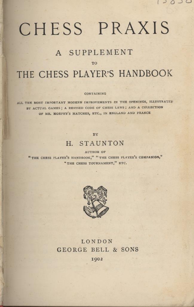 CHESS PRAXIS - A SUPPLEMENT TO THE CHESS-PLAYER'S HANDBOOK: Sportspages.com