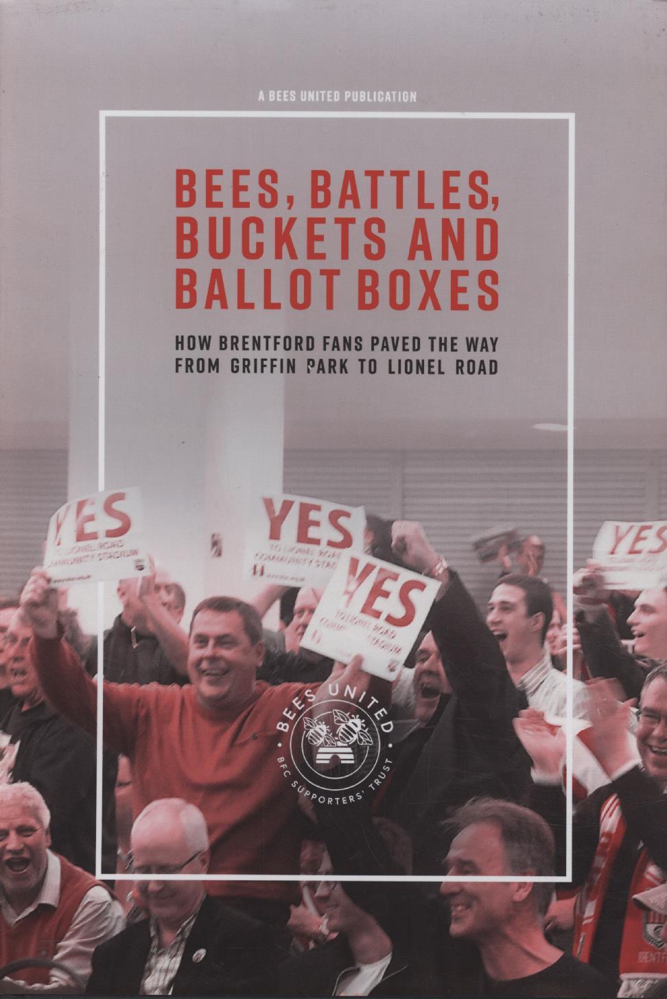 BEES, BATTLES, BUCKETS AND BALLOT BOXES - HOW BRENTFORD FANS PAVED THE ...