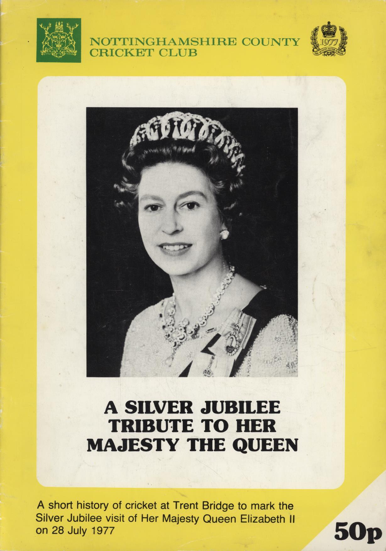 NOTTINGHAMSHIRE COUNTY CRICKET CLUB - A SILVER JUBILEE TRIBUTE TO HER MAJESTY THE QUEEN ...