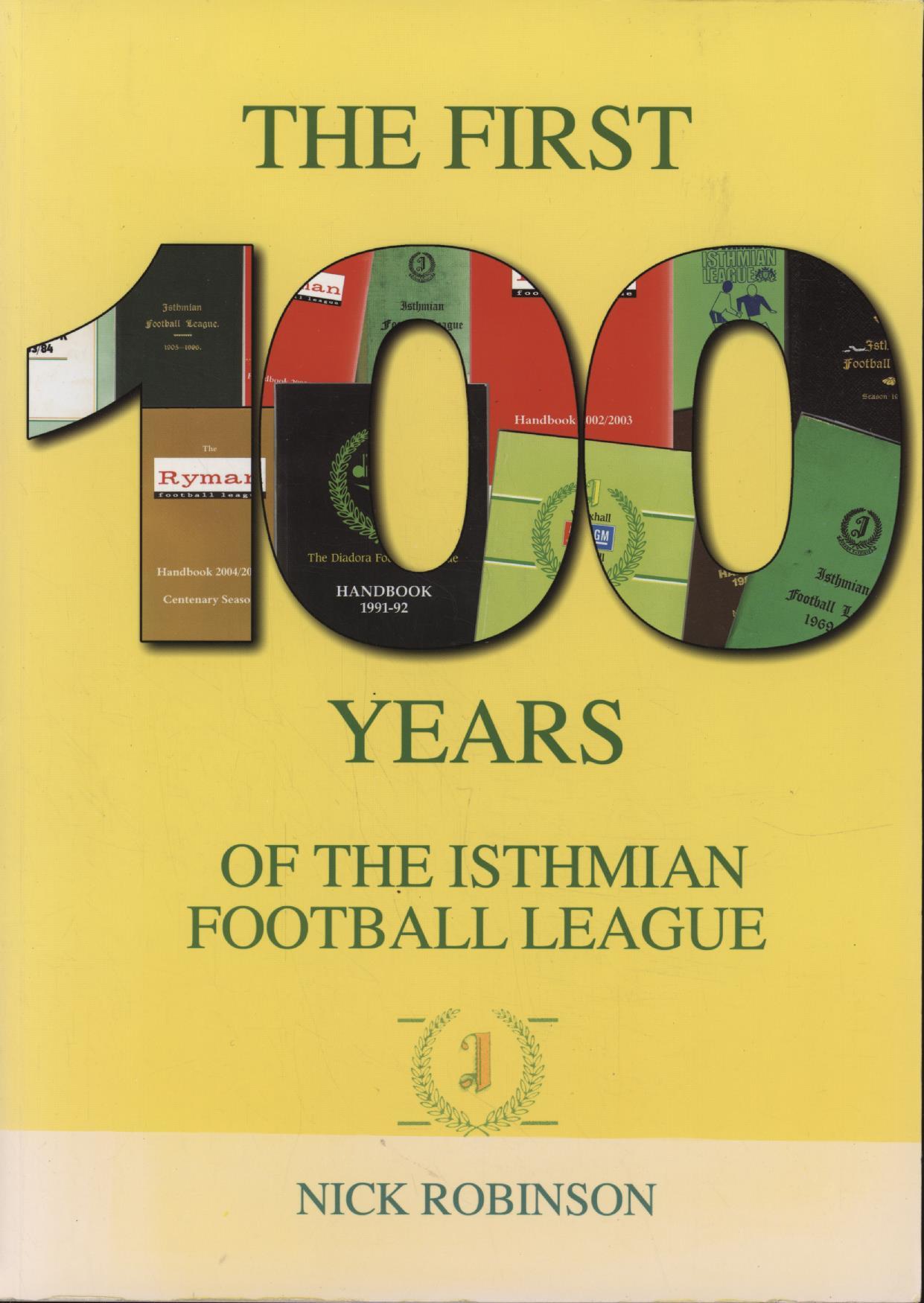 THE ISTHMIAN FOOTBALL LEAGUE - THE FIRST 100 YEARS - General Football ...