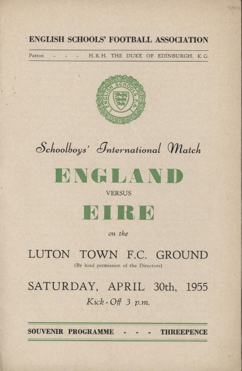 ENGLAND V IRELAND (SCHOOLS' INTERNATIONAL) 1955 FOOTBALL PROGRAMME ...