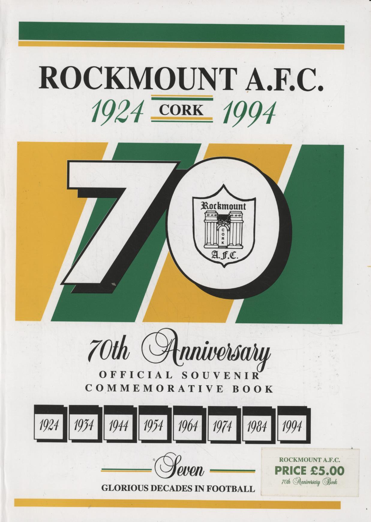 ROCKMOUNT A.F.C. CORK 1924-1994 - 70TH ANNIVERSARY OFFICIAL SOUVENIR ...