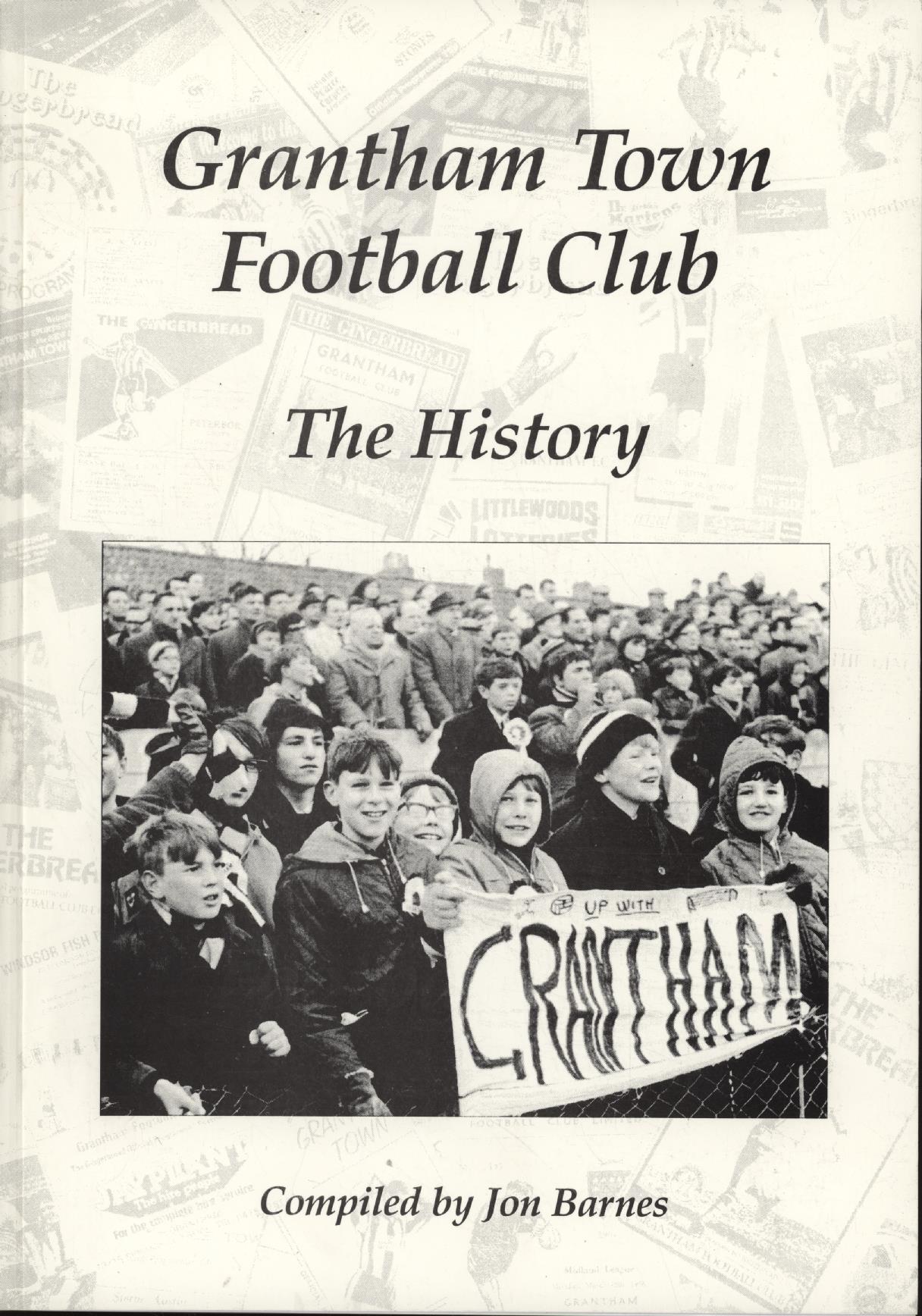 GRANTHAM TOWN FOOTBALL CLUB - THE HISTORY - Books on Football Clubs ...