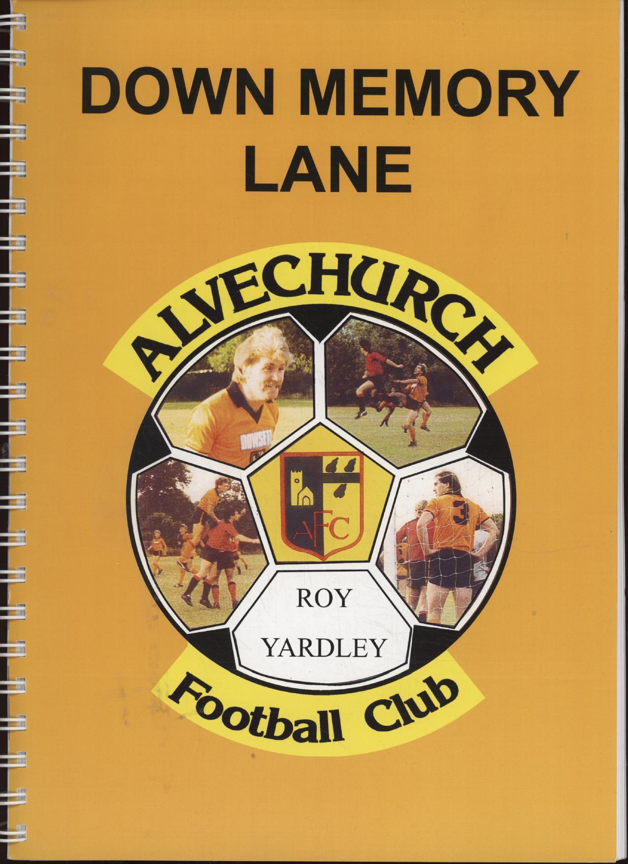 DOWN MEMORY LANE WITH ALVECHURCH FOOTBALL CLUB - Books on Football ...