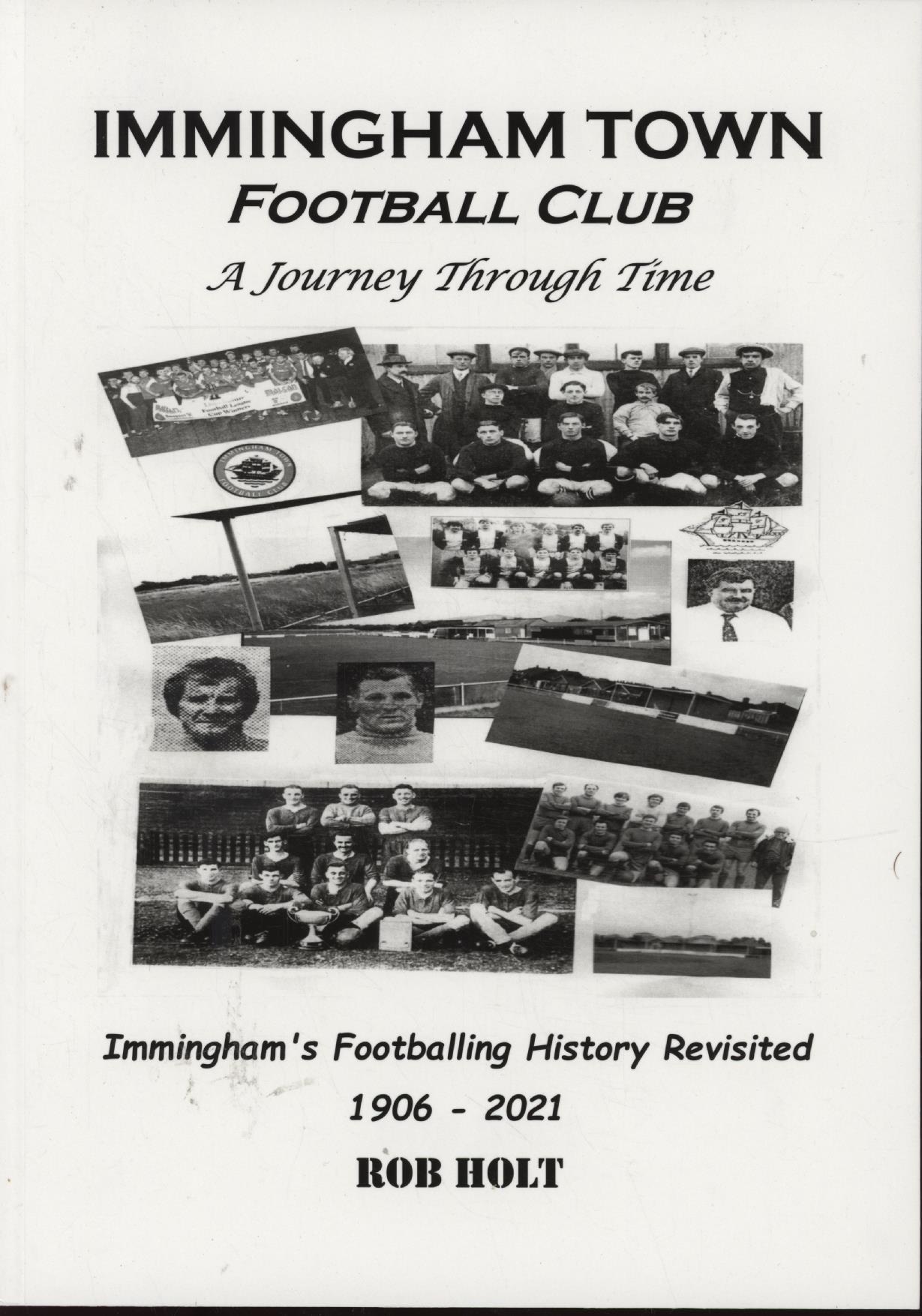 IMMINGHAM TOWN FOOTBALL CLUB - A JOURNEY THROUGH TIME - Football Club ...