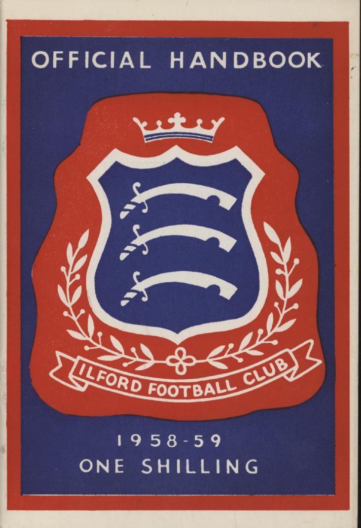 ILFORD FOOTBALL CLUB 1958-59 OFFICIAL HANDBOOK - Football Club Annuals ...