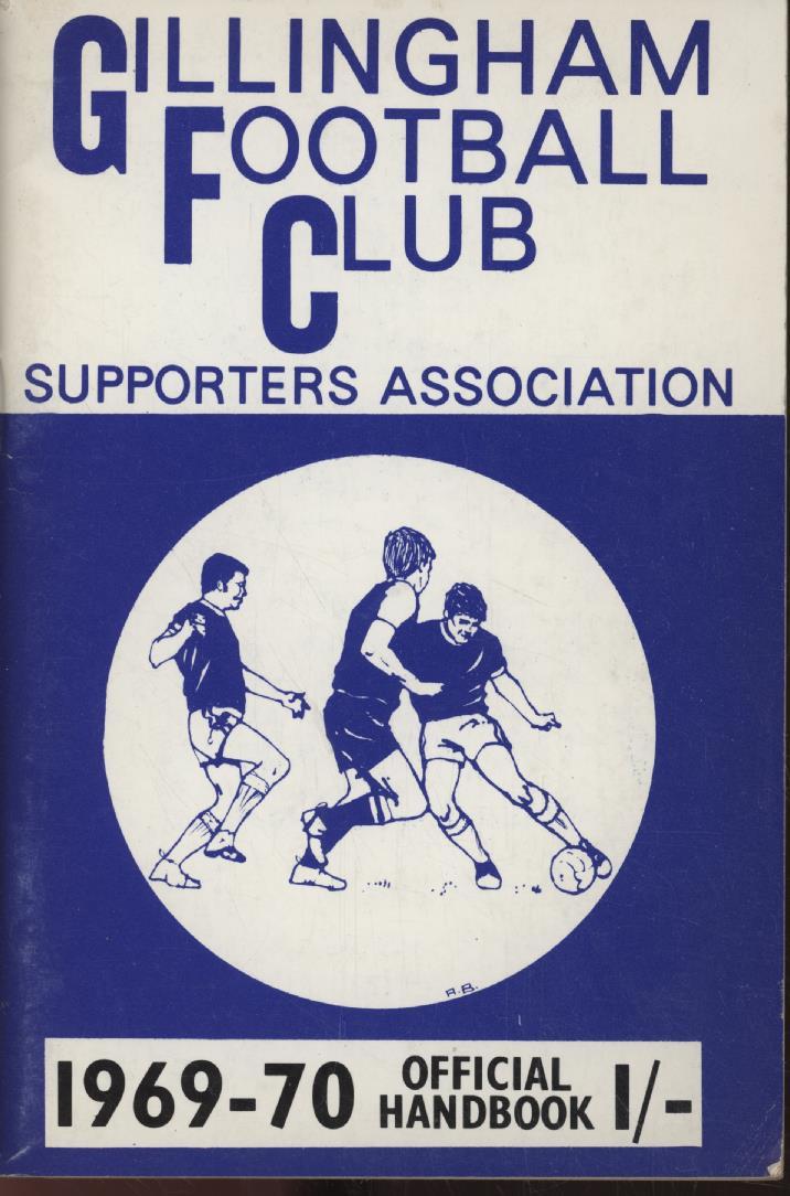 GILLINGHAM FOOTBALL CLUB 1969-70 OFFICIAL HANDBOOK - Football Club ...