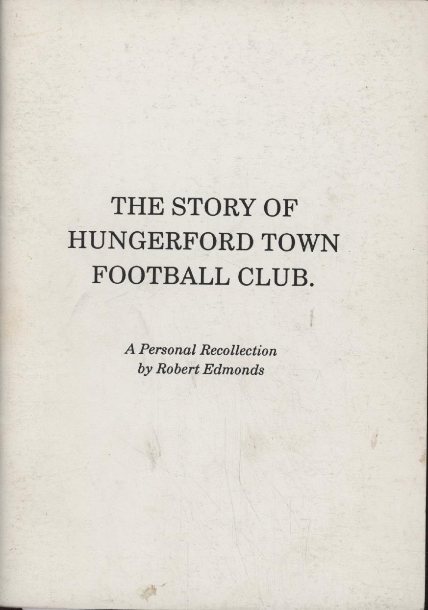 THE STORY OF HUNGERFORD TOWN FOOTBALL CLUB - A PERSONAL RECOLLECTION ...