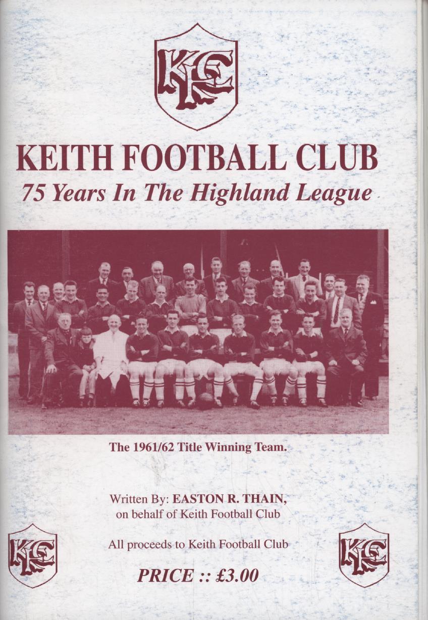 KEITH FOOTBALL CLUB - 75 YEARS IN THE FOOTBALL LEAGUE - Football Club ...