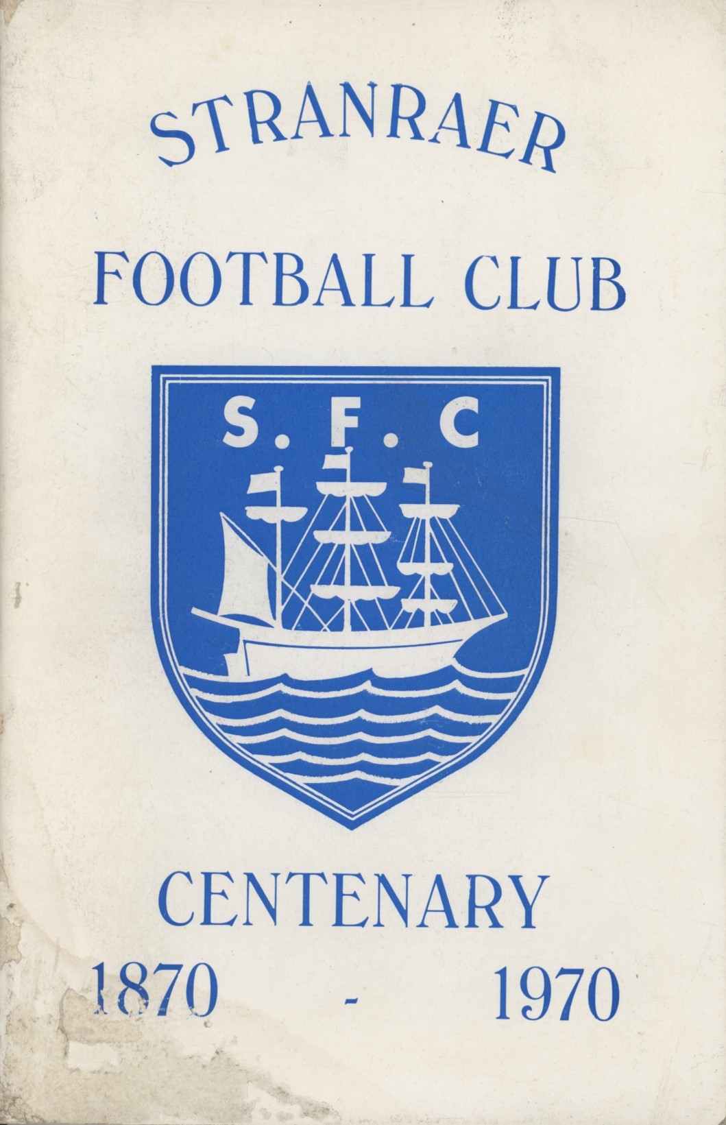 STRANRAER FOOTBALL CLUB CENTENARY 1870-1970 - Books on Football Clubs ...