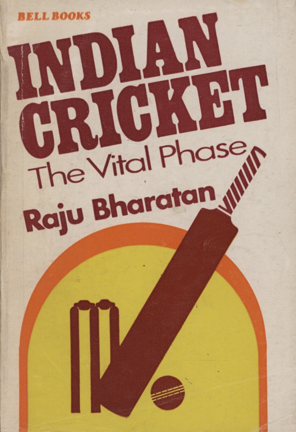 INDIAN CRICKET - THE VITAL PHASE - Cricket books & cricketing histories ...