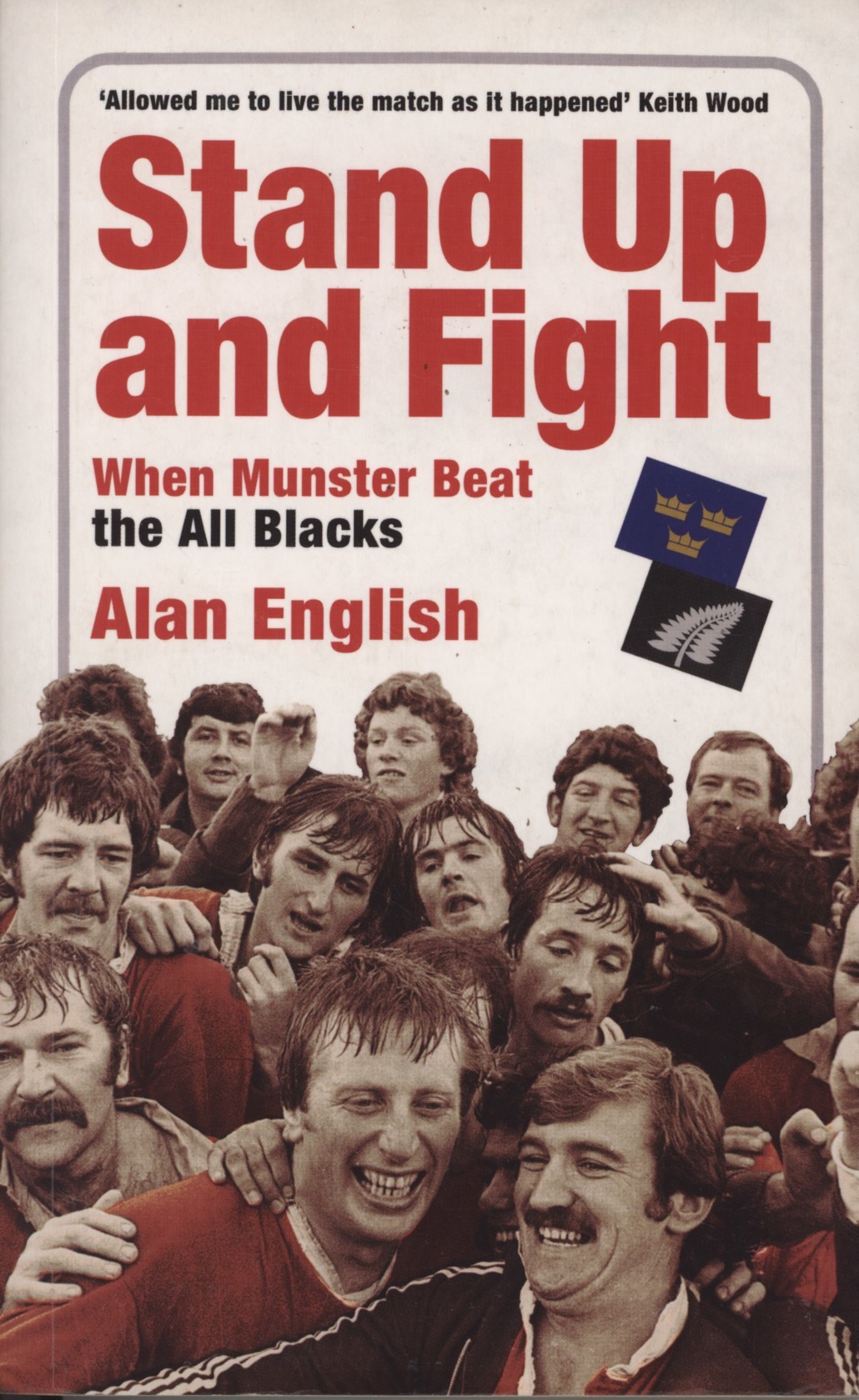 STAND UP AND FIGHT - WHEN MUNSTER BEAT THE ALL BLACKS - Rugby Club ...