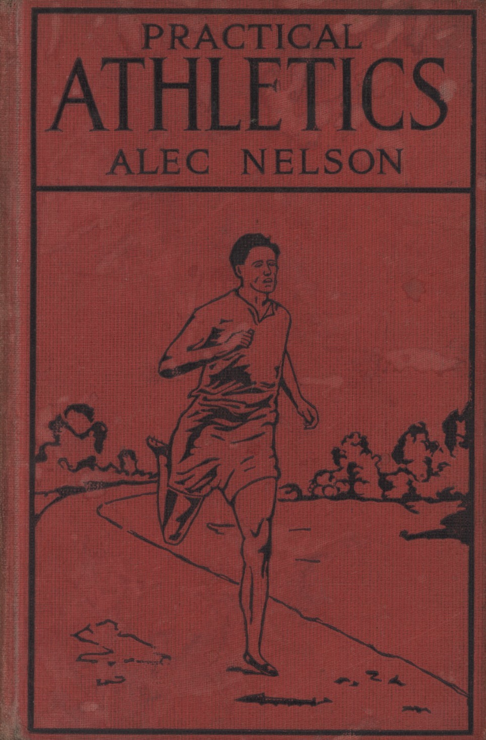 PRACTICAL ATHLETICS AND HOW TO TRAIN - General Athletics Books ...